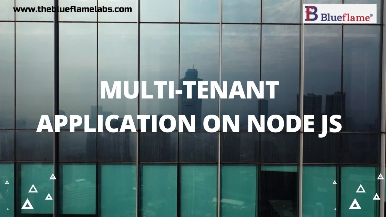 Blueflame Labs on LinkedIn: MULTI-TENANT APPLICATION ON NODE JS Blueflame Labs on LinkedIn: MULTI-TENANT APPLICATION ON NODE JS