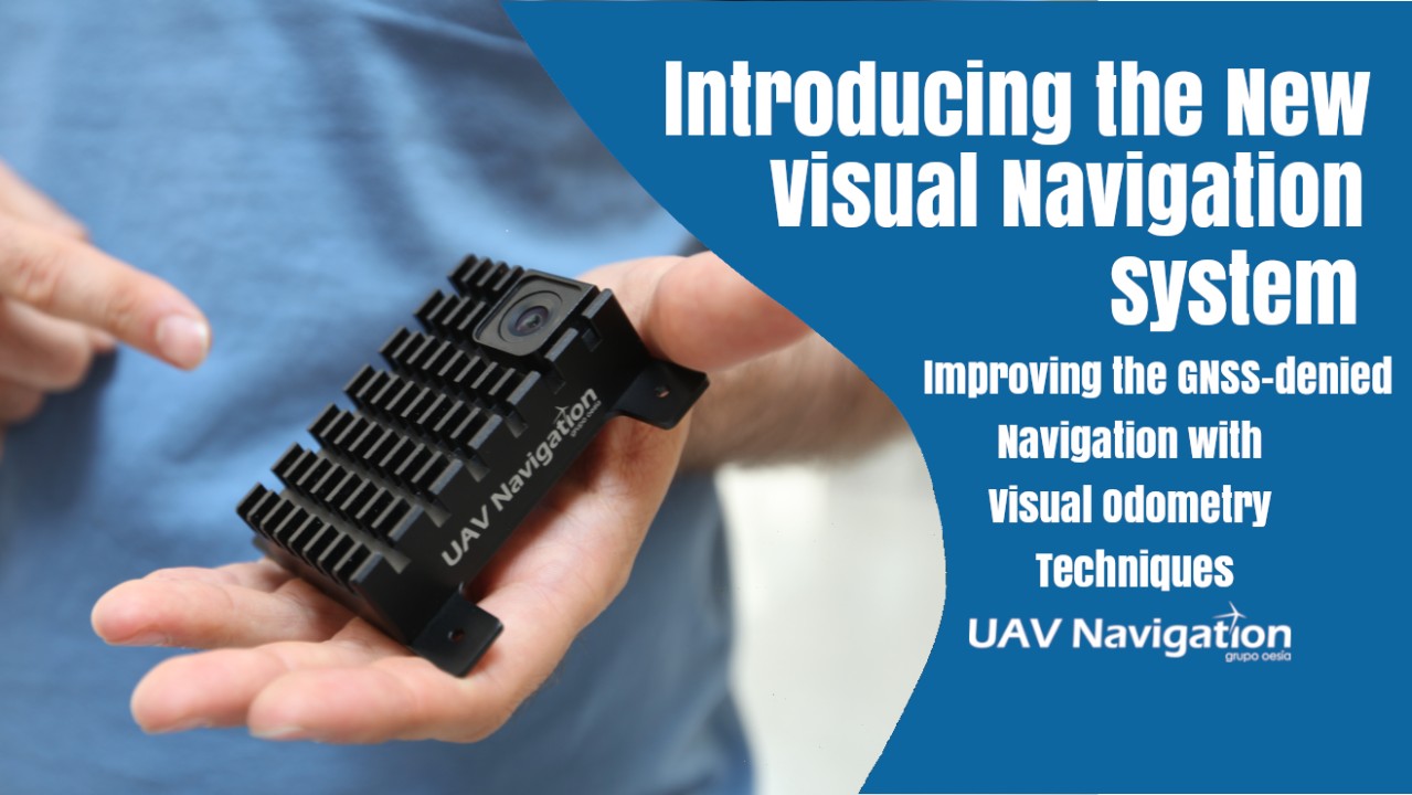 UAV Navigation-Grupo Oesía auf LinkedIn: Introducing the New Visual ... UAV Navigation-Grupo Oesía auf LinkedIn: Introducing the New Visual ...