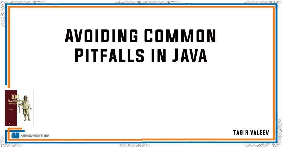 Manning Publications Co. on LinkedIn: Avoiding Common Pitfalls in Java ... Manning Publications Co. on LinkedIn: Avoiding Common Pitfalls in Java ...