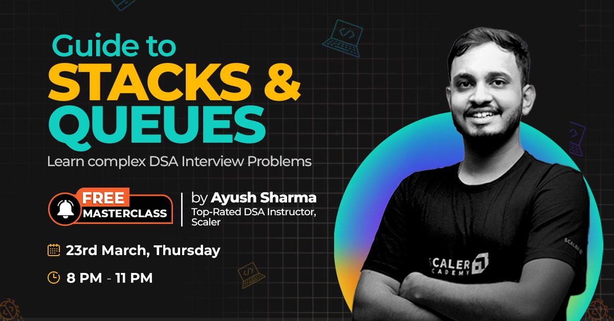 Scaler on LinkedIn: Must Do DSA: Stacks and Queues Scaler on LinkedIn: Must Do DSA: Stacks and Queues