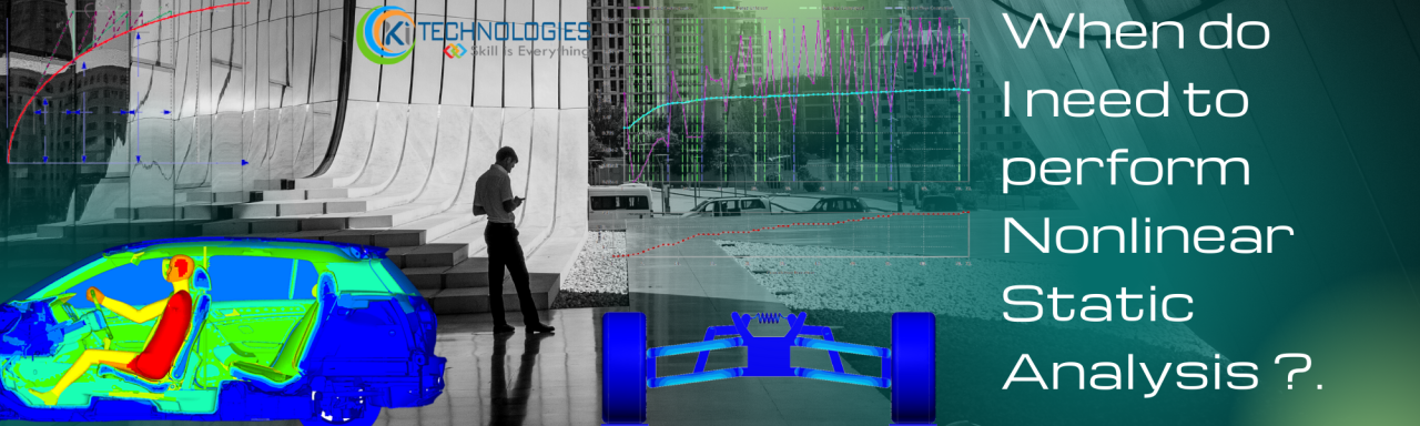 When do I need to perform Nonlinear Static Analysis When do I need to perform Nonlinear Static Analysis