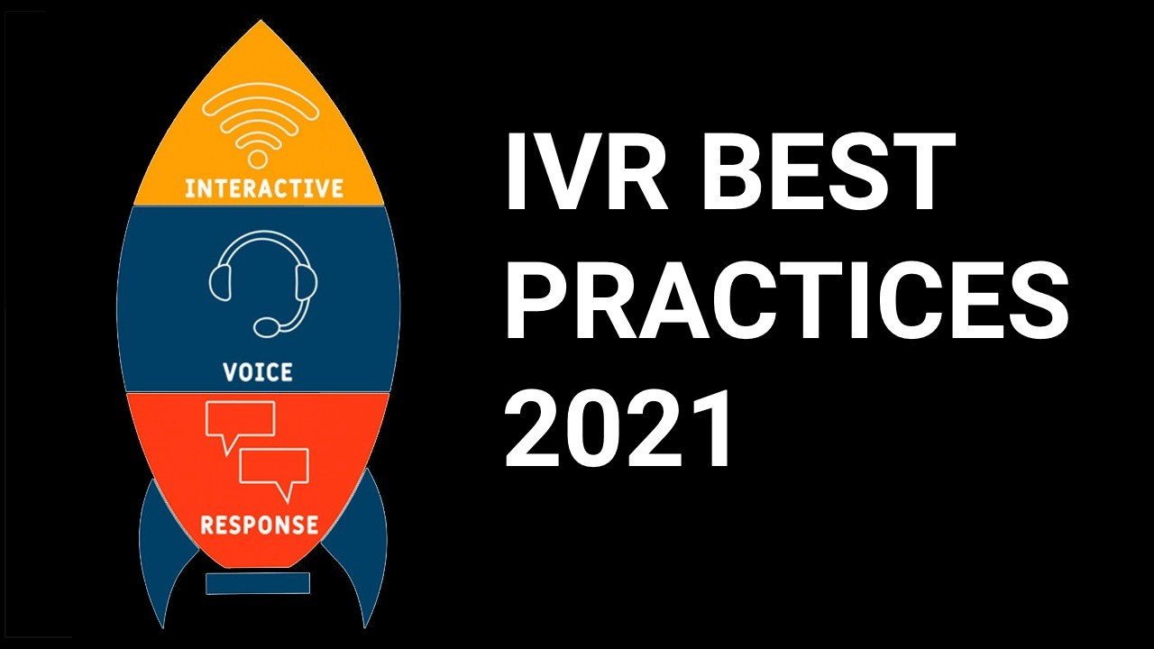 IVR best practices for 2021 IVR best practices for 2021