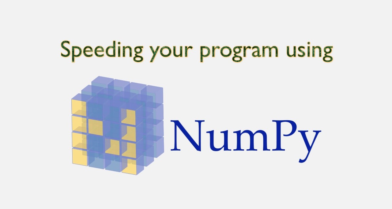 Use of Numpy to increase efficiency Use of Numpy to increase efficiency