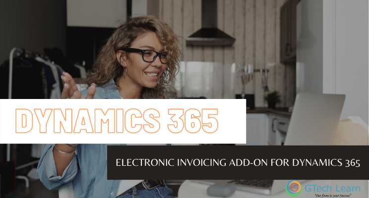 Electronic Invoicing Add-on for Dynamics 365 Electronic Invoicing Add-on for Dynamics 365