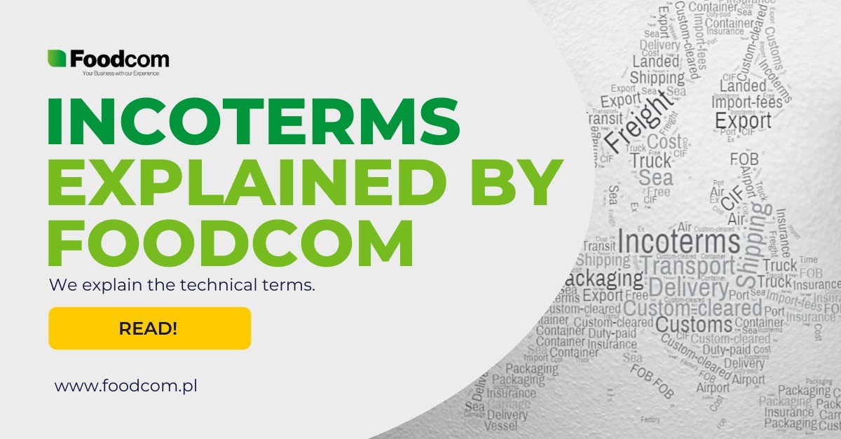 Incoterms - Explained by Foodcom Incoterms - Explained by Foodcom