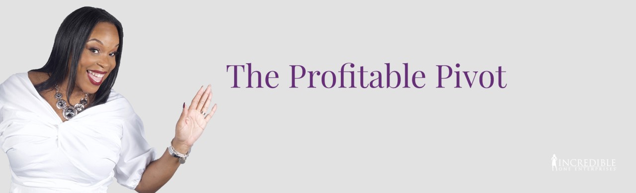 The Profitable Pivot The Profitable Pivot