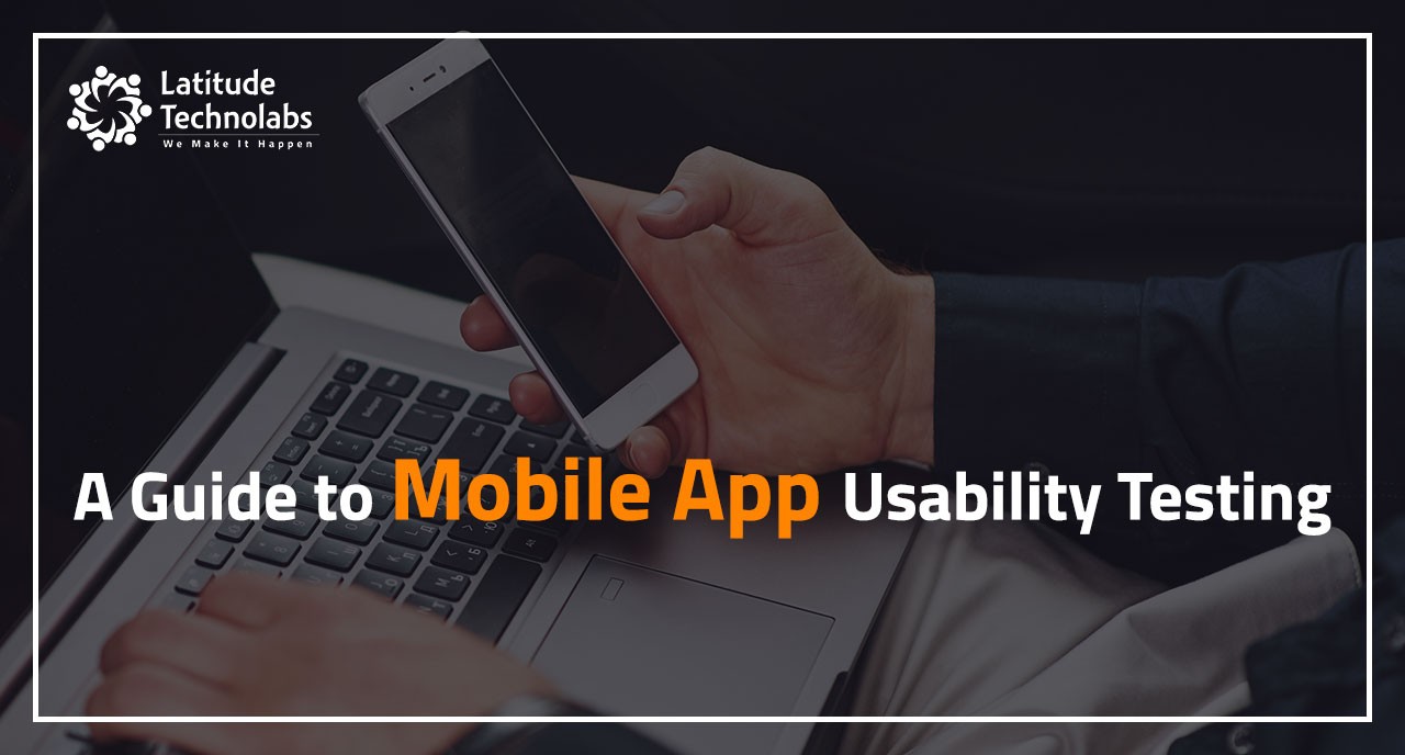 A Guide To Mobile App Usability Testing A Guide To Mobile App Usability Testing