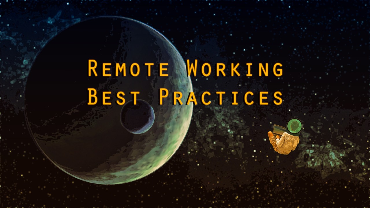 Remote Working Best Practices Remote Working Best Practices