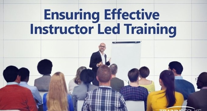Ensure Effective Instructor Led Training Ensure Effective Instructor Led Training