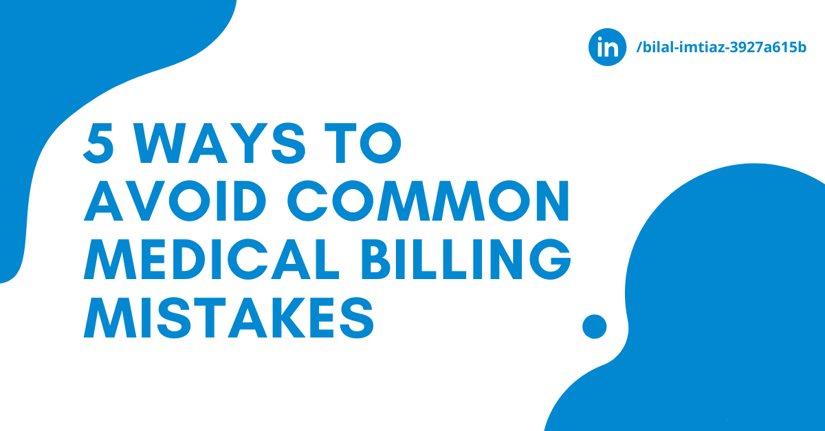 5 Ways to Avoid Common Medical Billing Mistakes 5 Ways to Avoid Common Medical Billing Mistakes