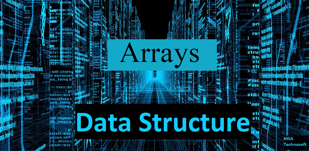 Data Structure-Arrays Data Structure-Arrays