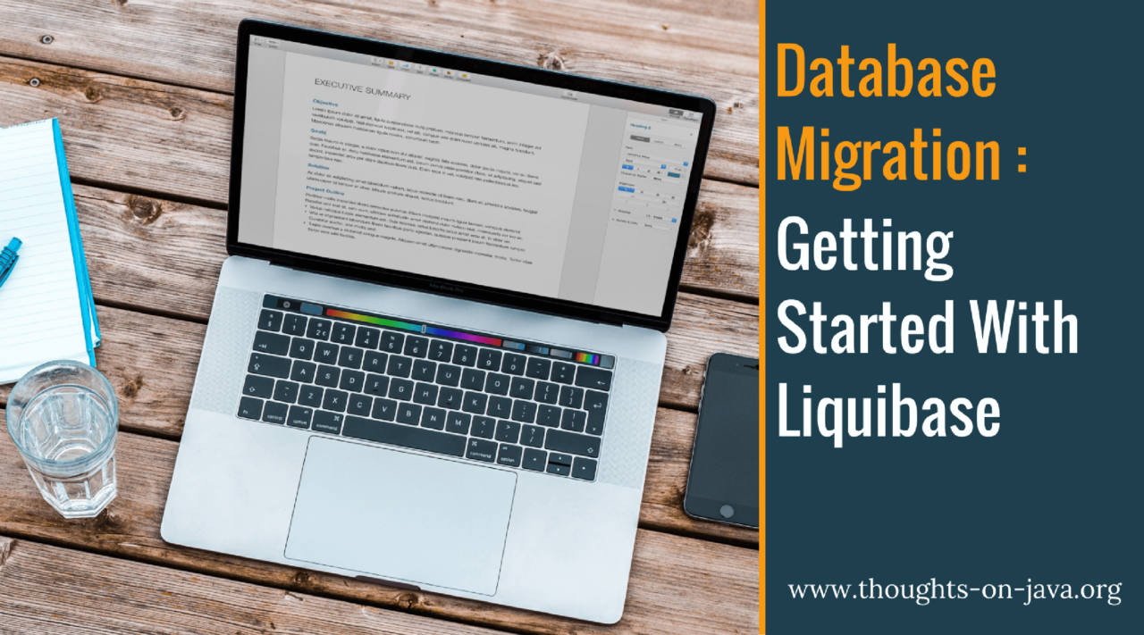 Version-Based Database Migration with Liquibase – Getting Started Version-Based Database Migration with Liquibase – Getting Started