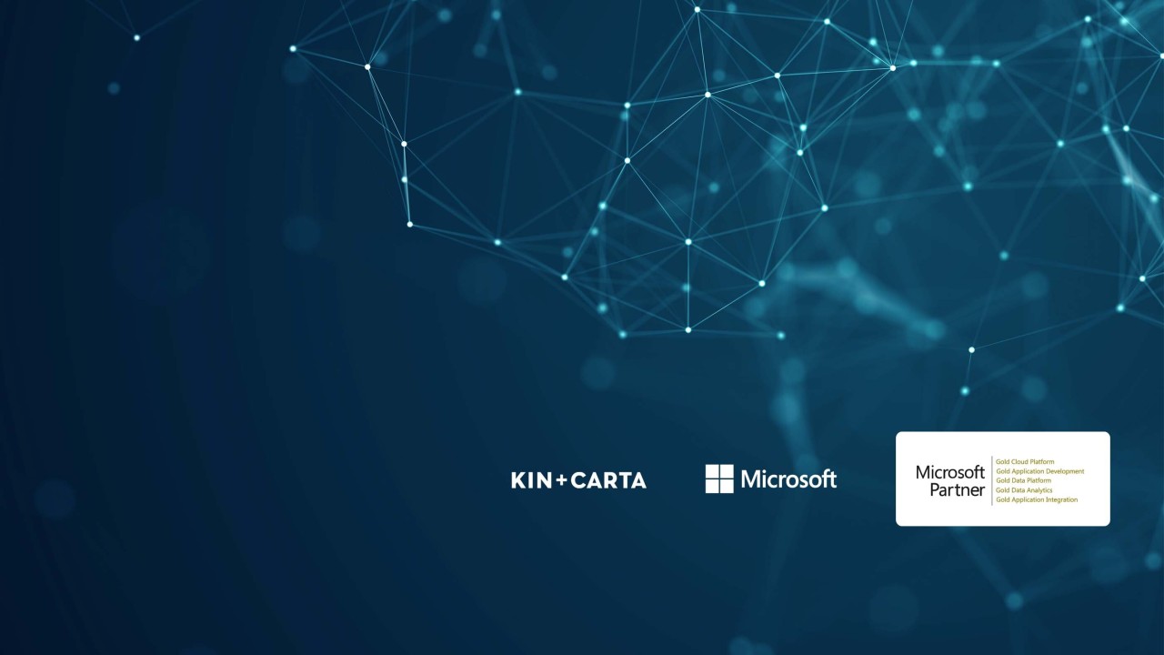 Kin + Carta | Microsoft: Partnership Updates Kin + Carta | Microsoft: Partnership Updates