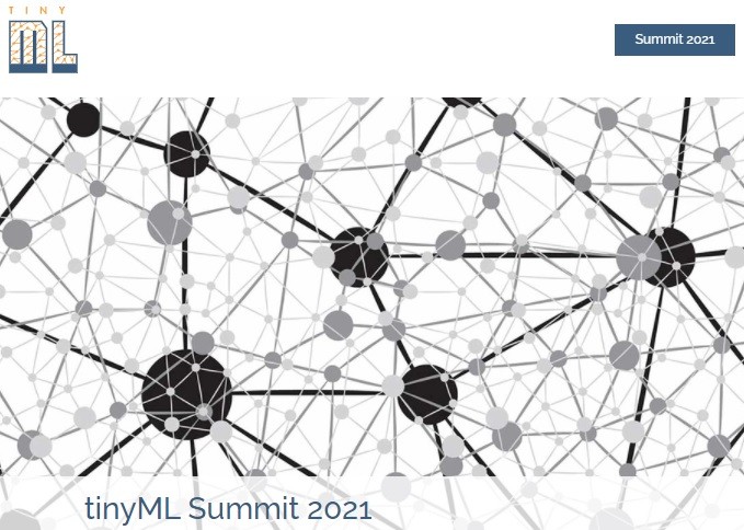 TinyML Summit 22-26 March 2021 TinyML Summit 22-26 March 2021
