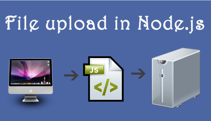 How to Implement File upload, read/write and Logger in NodeJS using ... How to Implement File upload, read/write and Logger in NodeJS using ...