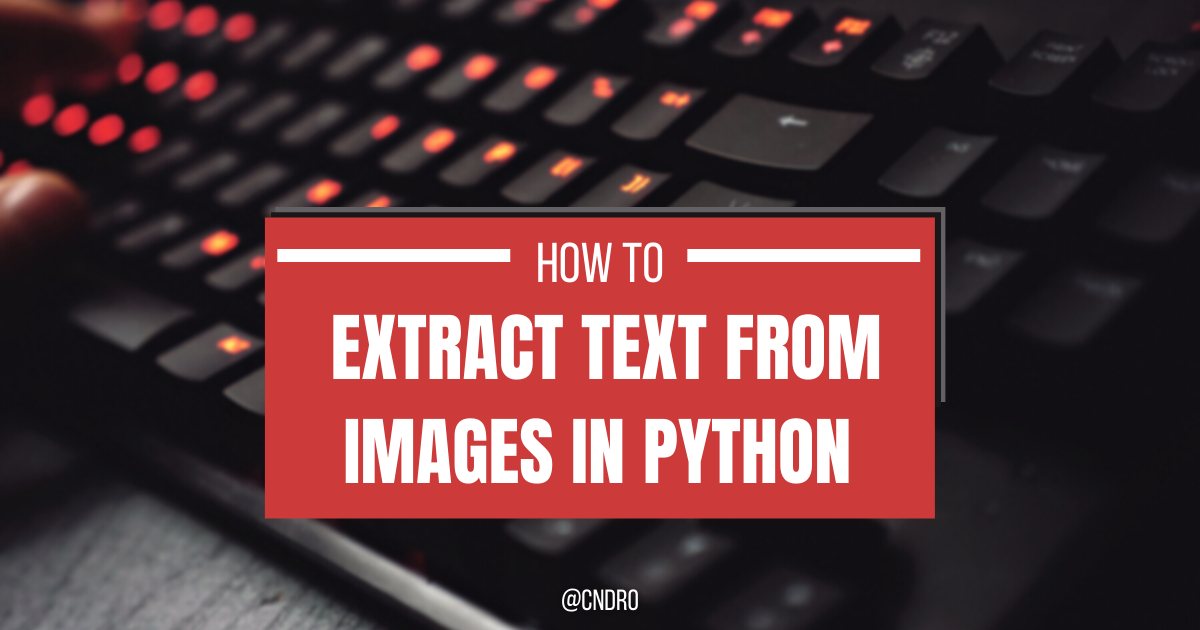 How to Extract Text from Images in Python using Pytesseract OCR How to Extract Text from Images in Python using Pytesseract OCR