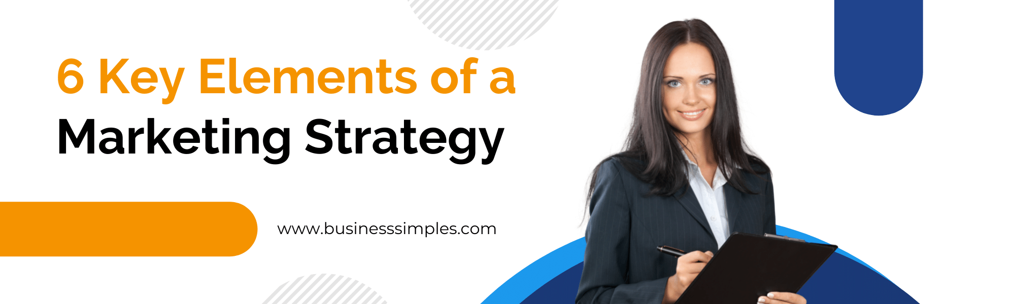 The 6 Key Elements of a Marketing Strategy The 6 Key Elements of a Marketing Strategy