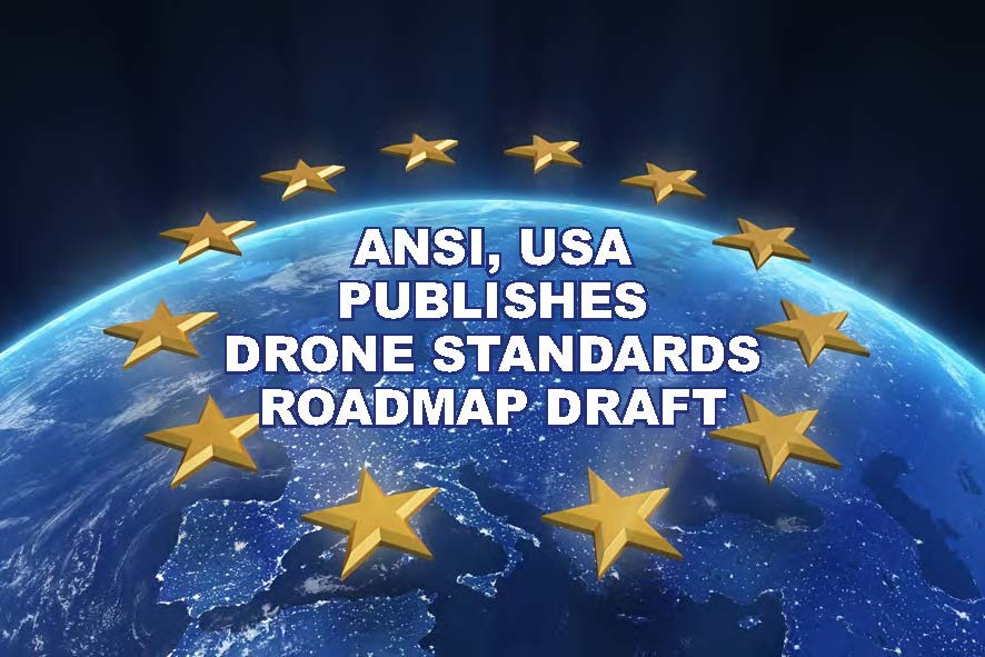 ANSI Publishes Draft UAS Standardization Roadmap ANSI Publishes Draft UAS Standardization Roadmap