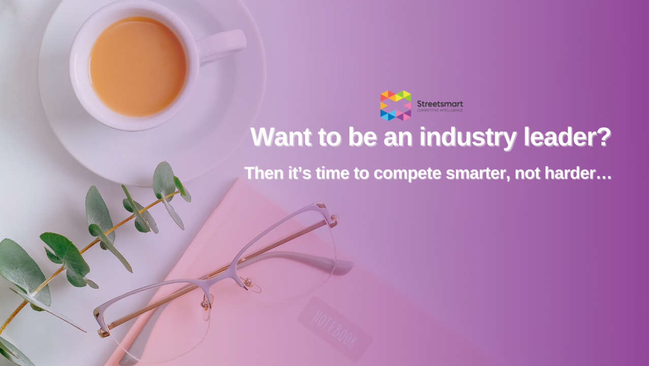 Want to be an industry leader? Then it’s time to compete smarter, not ... Want to be an industry leader? Then it’s time to compete smarter, not ...