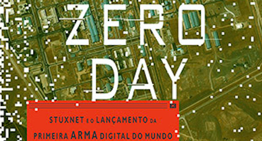 Contagem Regressiva até Zero Day: Stuxnet e o lançamento da primeira ... Contagem Regressiva até Zero Day: Stuxnet e o lançamento da primeira ...