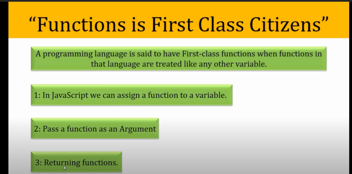 Function is a first class citizens Function is a first class citizens