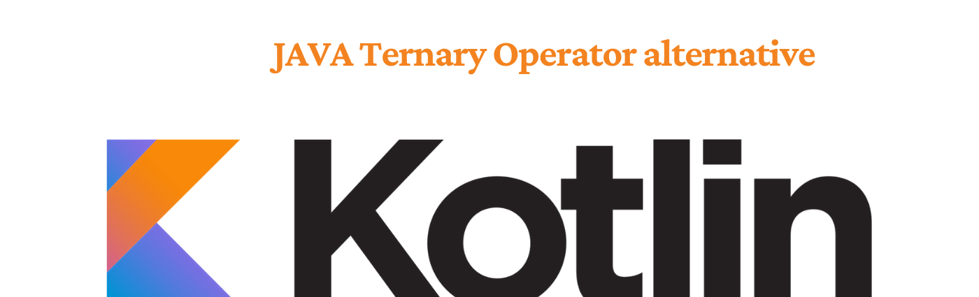 #Lesson 52 : Java Ternary Operator alternative in kotlin #Lesson 52 : Java Ternary Operator alternative in kotlin