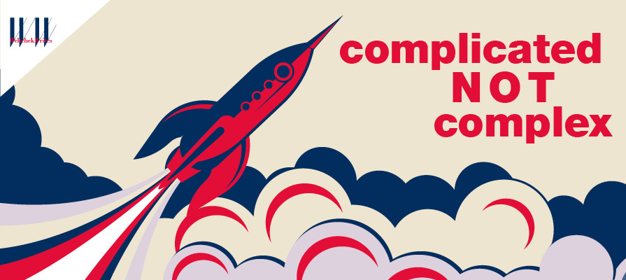 The Subtle Difference Between Complex and Complicated The Subtle Difference Between Complex and Complicated