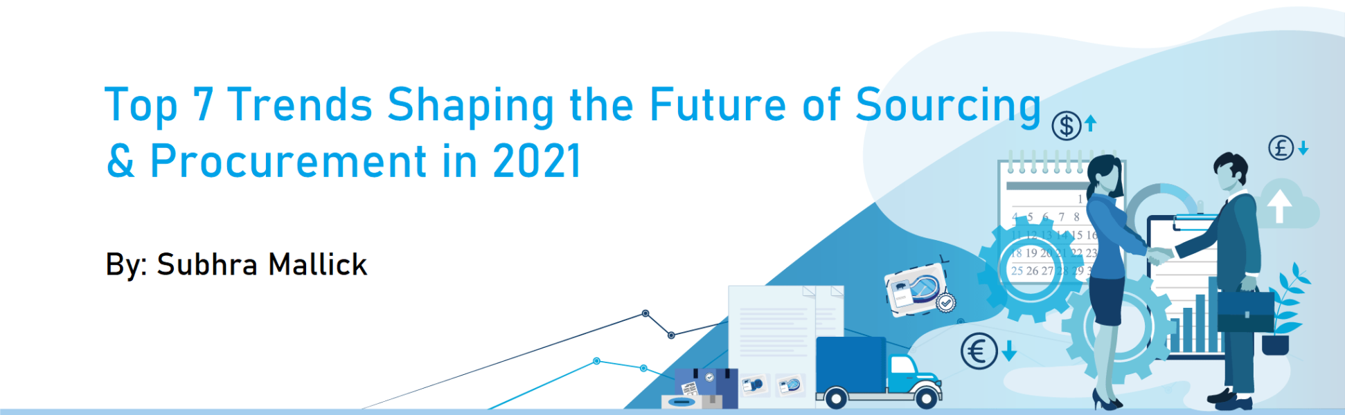 Top 7 Trends Shaping the Future of Sourcing & Procurement in 2021 Top 7 Trends Shaping the Future of Sourcing & Procurement in 2021
