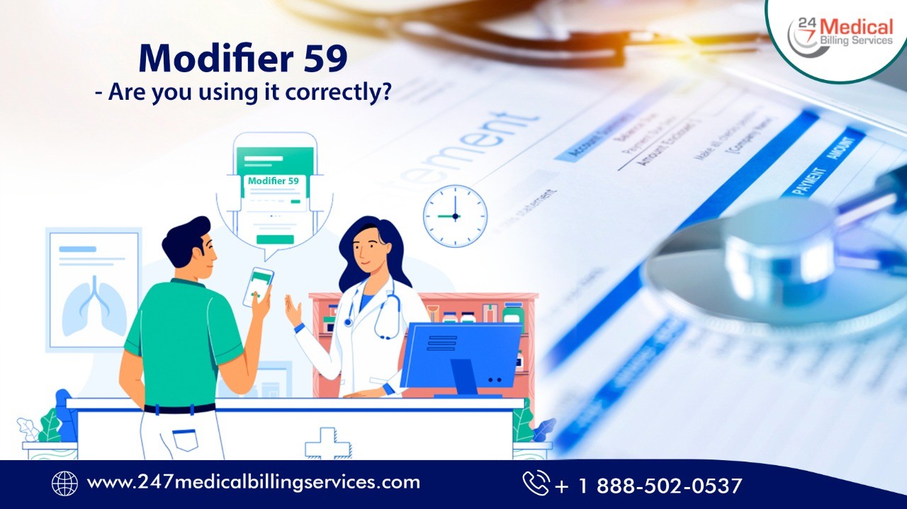Modifier 59 - Are You Using It Correctly? Modifier 59 - Are You Using It Correctly?