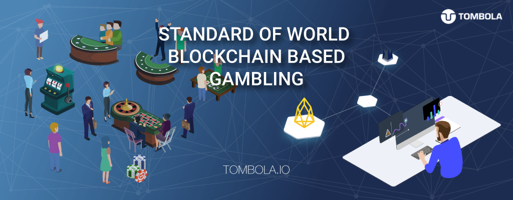 TOMBOLA: REVOLUTIONIZING LOTTERY INDUSTRY USING BLOCKCHAIN ECOSYSTEM TOMBOLA: REVOLUTIONIZING LOTTERY INDUSTRY USING BLOCKCHAIN ECOSYSTEM