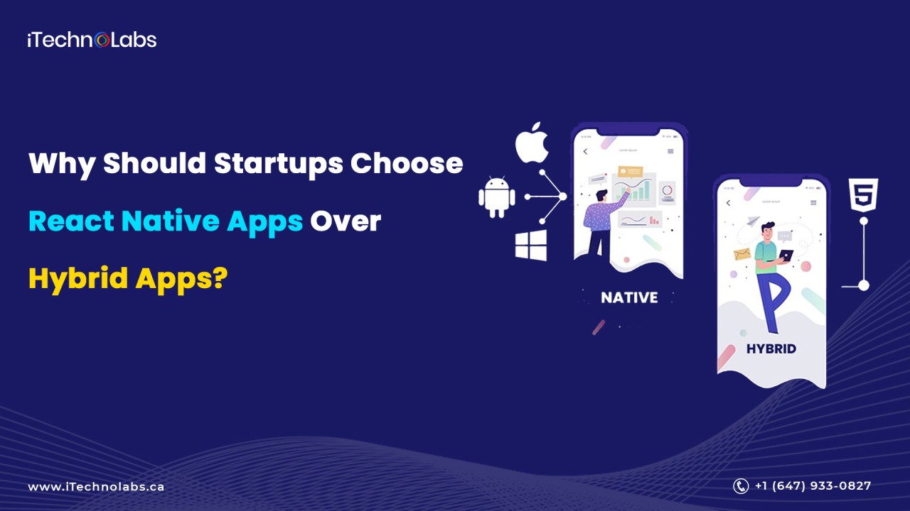 Why Should Startups Choose React Native Apps Over Hybrid Apps? Why Should Startups Choose React Native Apps Over Hybrid Apps?