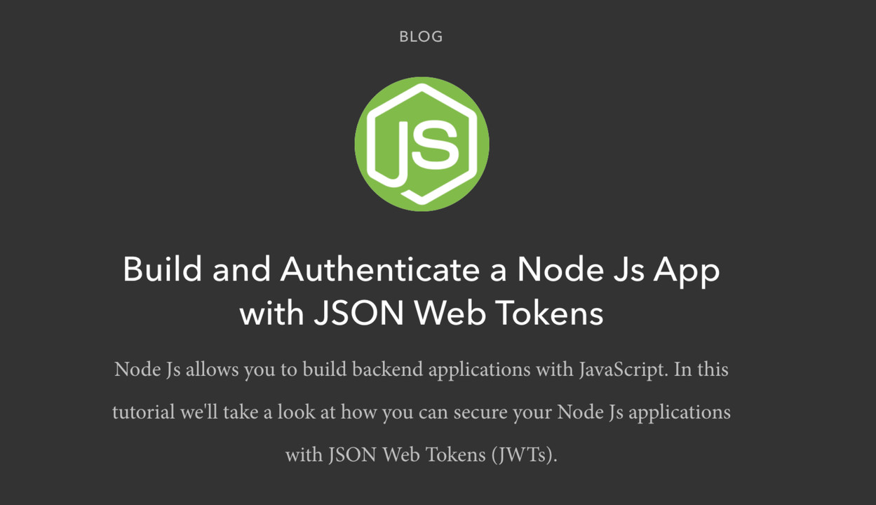 Build and Authenticate a Node Js App with JSON Web Tokens Build and Authenticate a Node Js App with JSON Web Tokens
