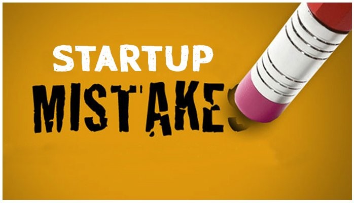 Startup Mistakes Every Entrepreneur Should Avoid Startup Mistakes Every Entrepreneur Should Avoid