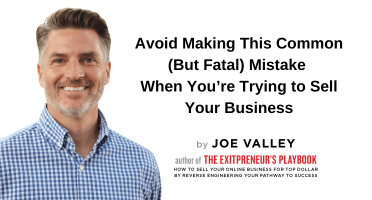 Avoid Making This Common (But Fatal) Mistake When Selling Your ... Avoid Making This Common (But Fatal) Mistake When Selling Your ...