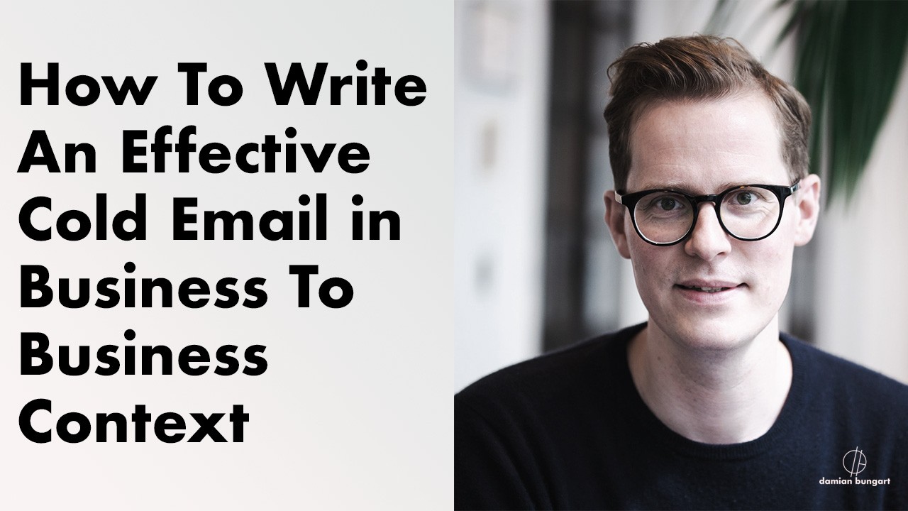 How To Write An Effective Cold Email in Business To Business Context How To Write An Effective Cold Email in Business To Business Context