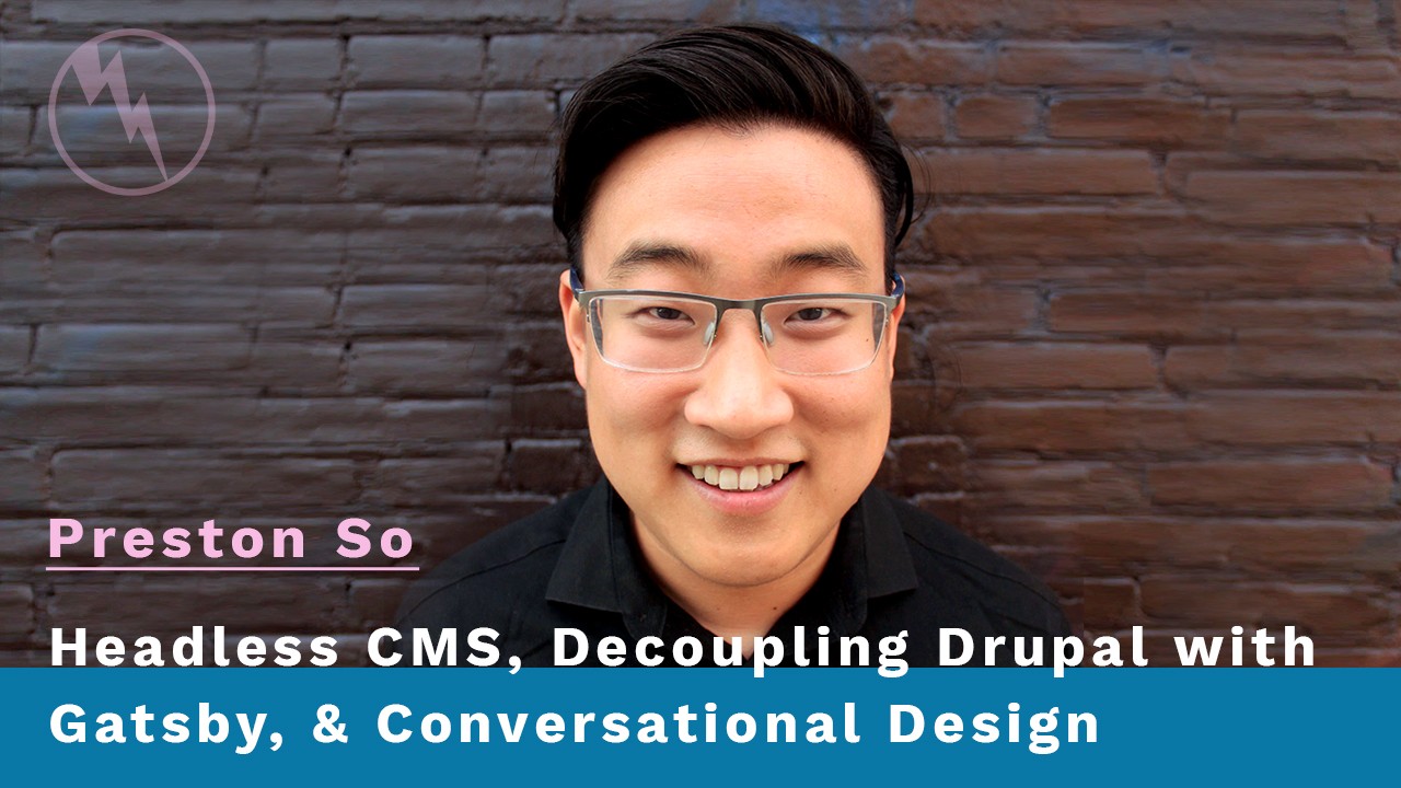 🪓 Headless CMS, Decoupling Drupal with Gatsby, & Conversational Design ... 🪓 Headless CMS, Decoupling Drupal with Gatsby, & Conversational Design ...