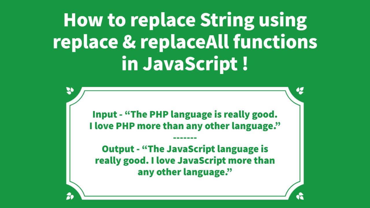 How to replace string using replace & replaceAll functions in JavaScript How to replace string using replace & replaceAll functions in JavaScript