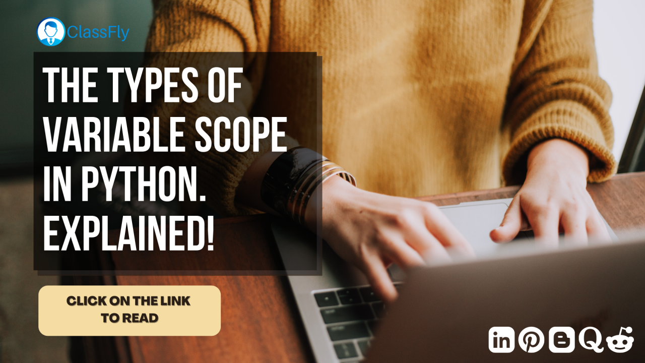 The Types of Variable Scope in Python. Explained! The Types of Variable Scope in Python. Explained!