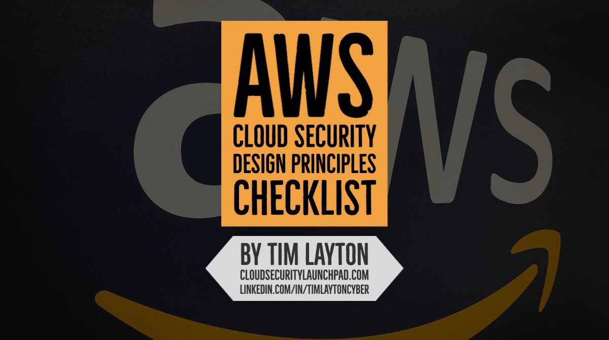 AWS Cloud Security Design Principles Checklist AWS Cloud Security Design Principles Checklist