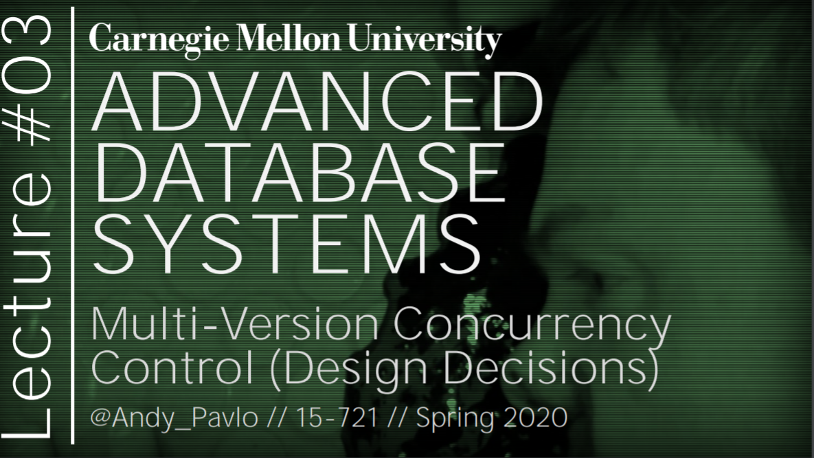 L3:Multi-Version Concurrency Control (part 1): what is MVCC L3:Multi-Version Concurrency Control (part 1): what is MVCC