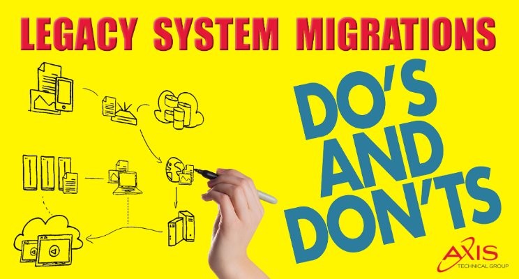 The DO's & DONT's of Migrating Your Legacy Systems The DO's & DONT's of Migrating Your Legacy Systems