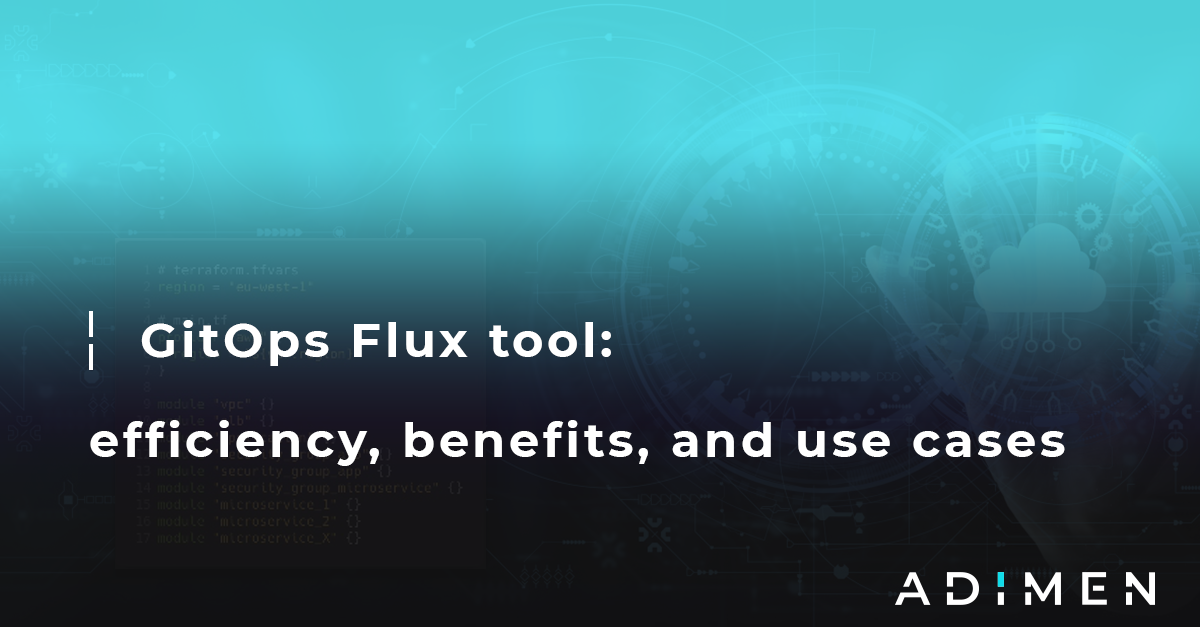 GitOps Flux tool: efficiency, benefits, and use cases GitOps Flux tool: efficiency, benefits, and use cases
