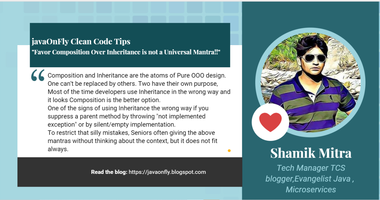 Tips::Favor Composition Over Inheritance is not a Universal Mantra!! Tips::Favor Composition Over Inheritance is not a Universal Mantra!!