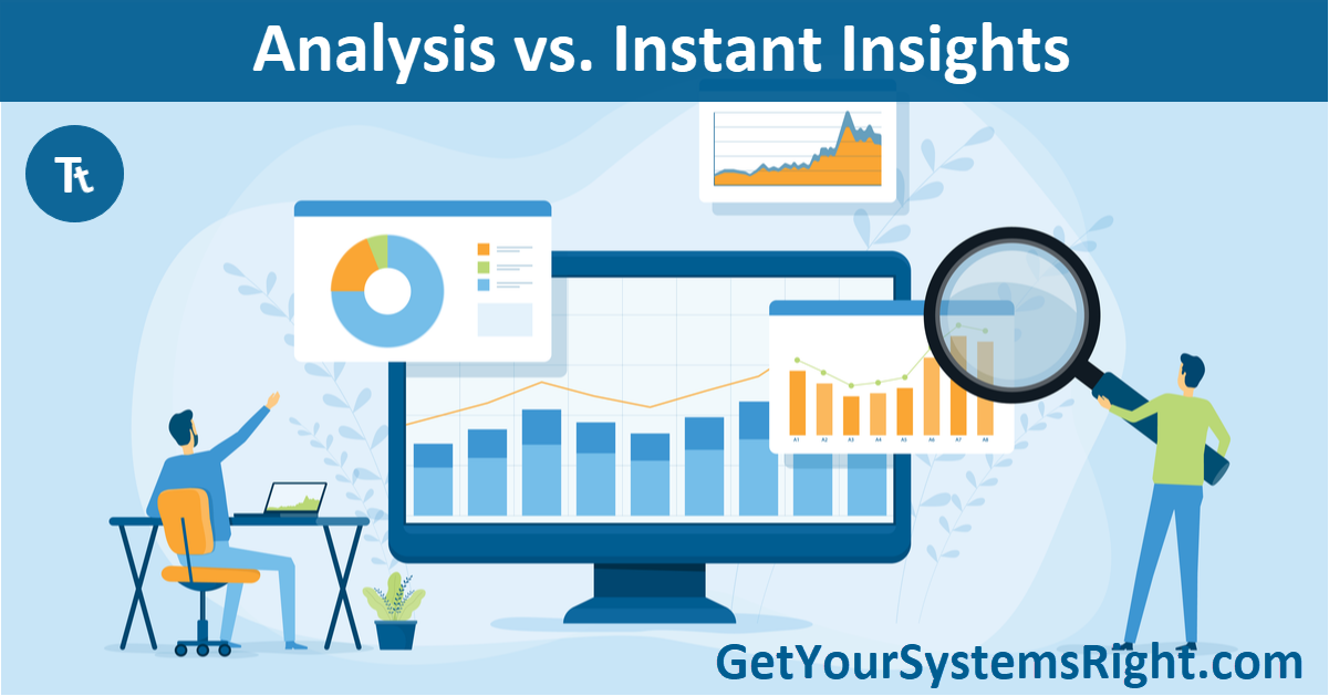 Analysis vs. Instant Insights Analysis vs. Instant Insights
