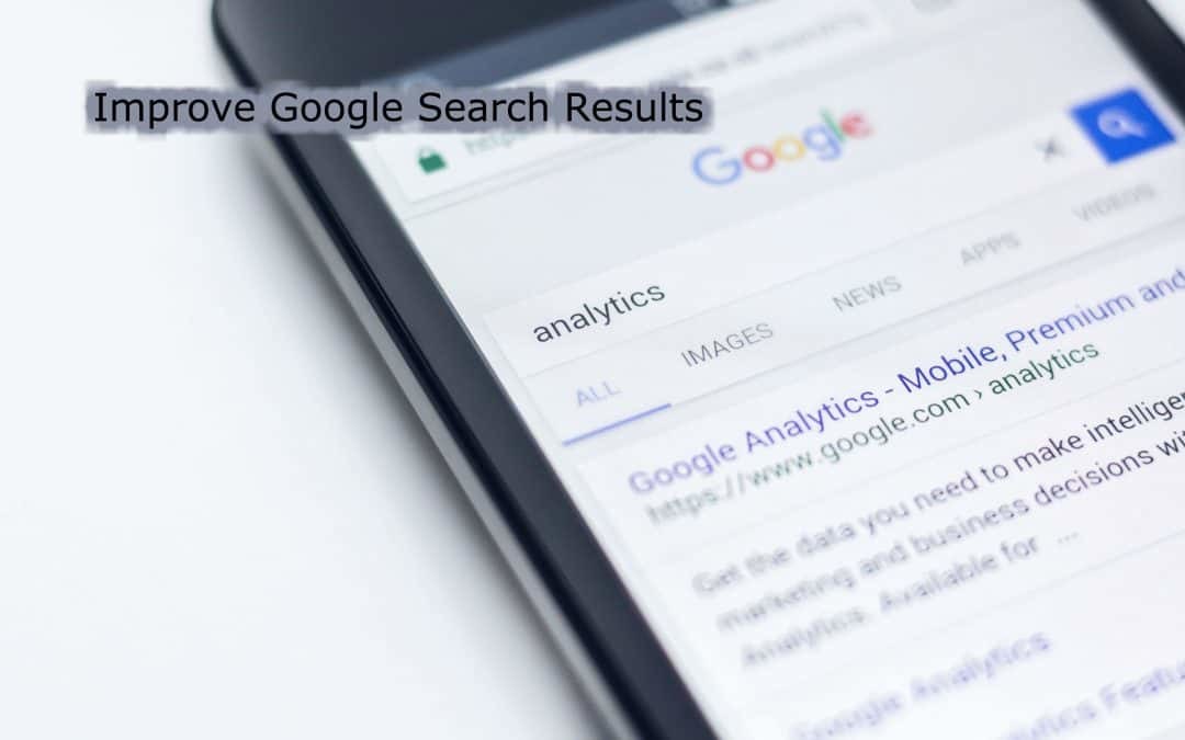 Improve Google Search Results Improve Google Search Results