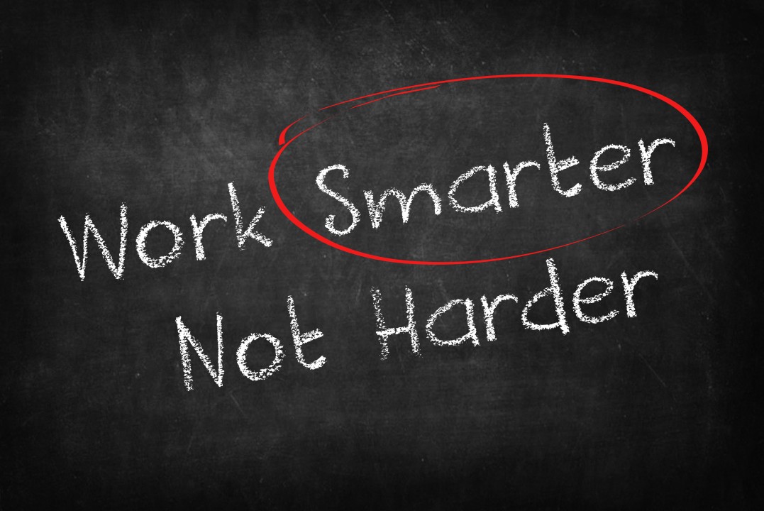 Maximize Productivity by Working Smarter, Not Harder Maximize Productivity by Working Smarter, Not Harder