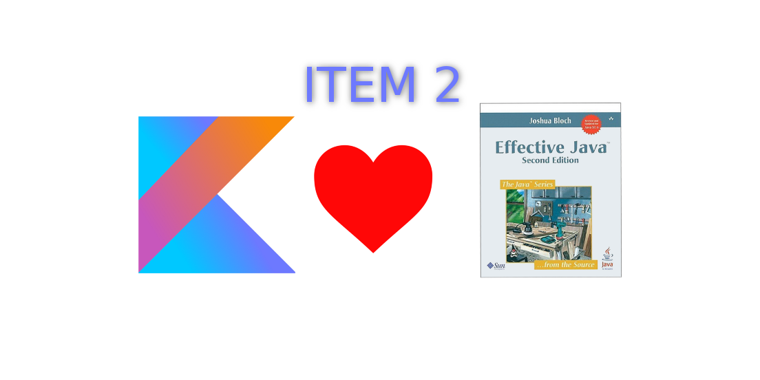 Effective Java in Kotlin, item 2: Consider a builder when faced with ... Effective Java in Kotlin, item 2: Consider a builder when faced with ...