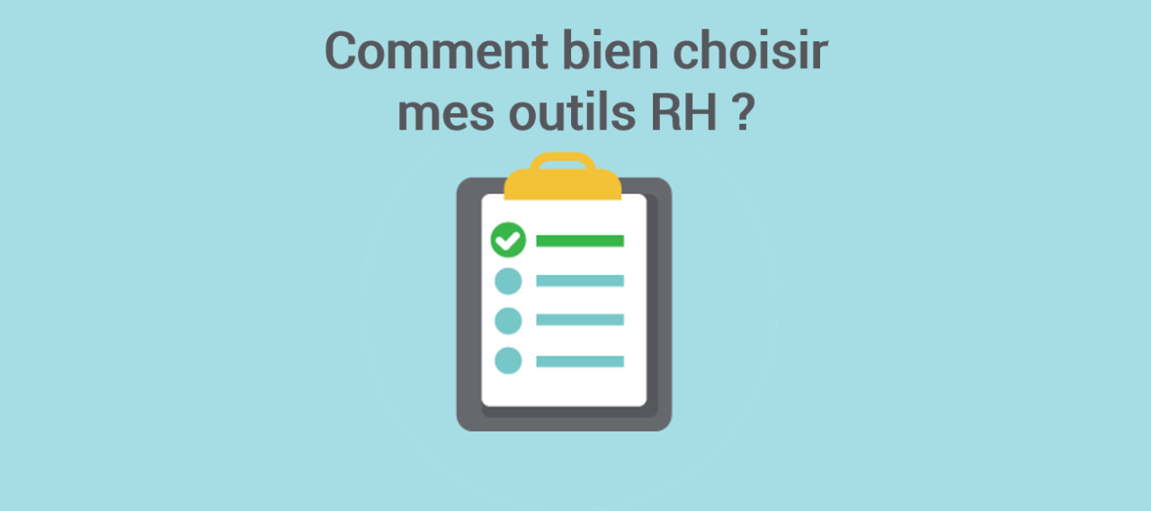 Comment bien choisir et mettre en place des outils RH dans son entreprise Comment bien choisir et mettre en place des outils RH dans son entreprise
