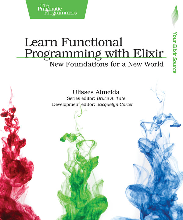 Book Release: Learn Functional Programming with Elixir Book Release: Learn Functional Programming with Elixir