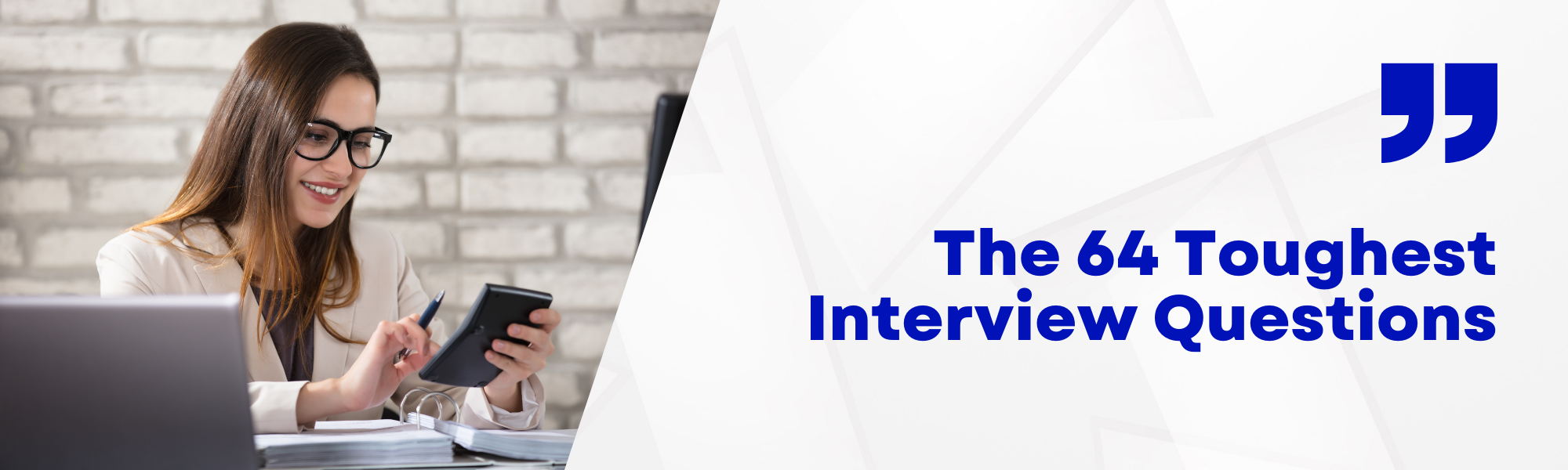 The 64 Toughest Interview Questions The 64 Toughest Interview Questions